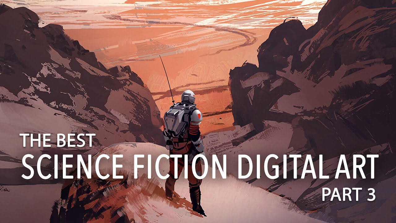 The best sci-fi digital art, part 3 - YouTube