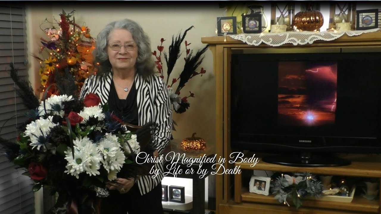 Christ Magnified in Body by Life or by Death - YouTube