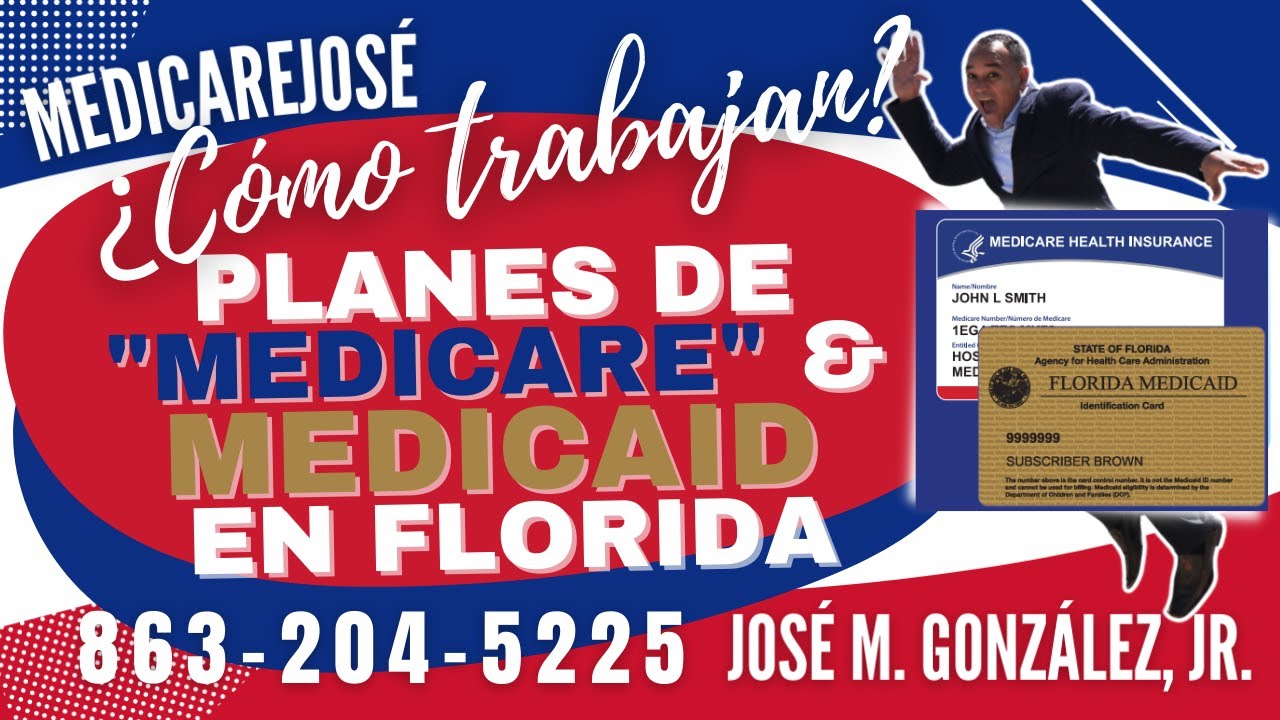Planes de Medicare y Medicaid en Florida 2021-2022 | MedicareJosé.com ...