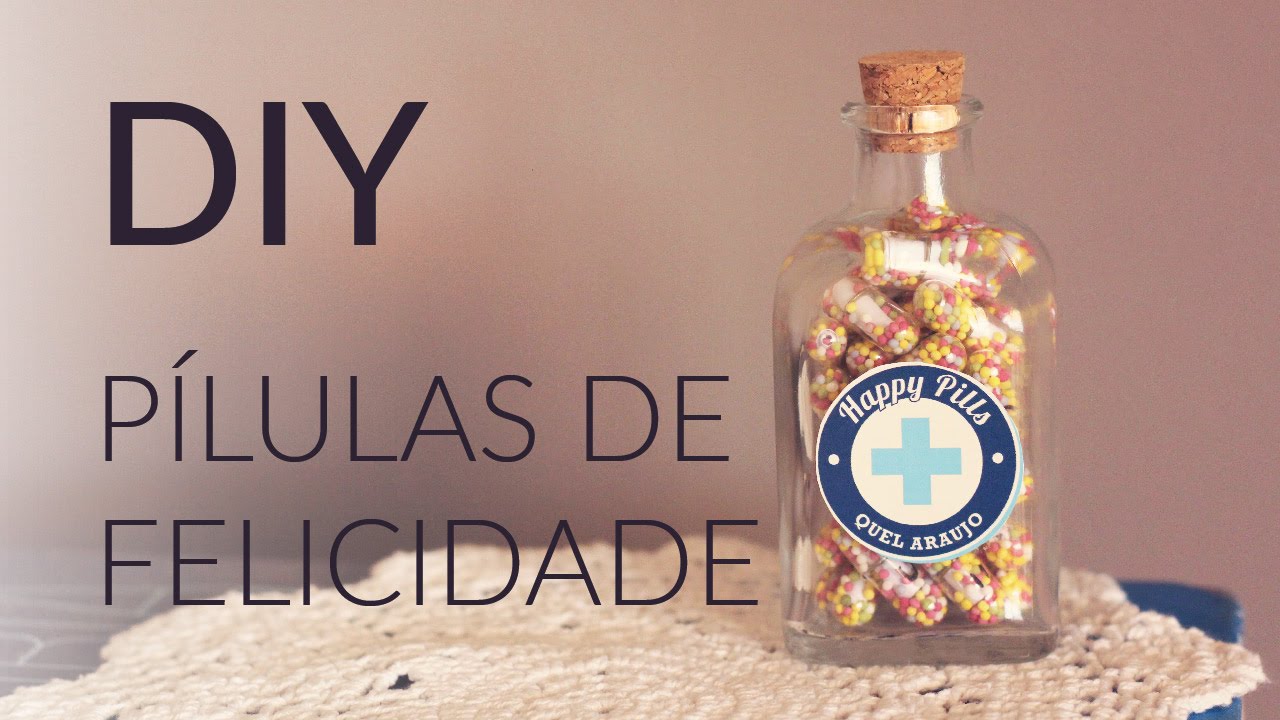 DIY - Happy Pills - Pílulas de Felicidade - YouTube