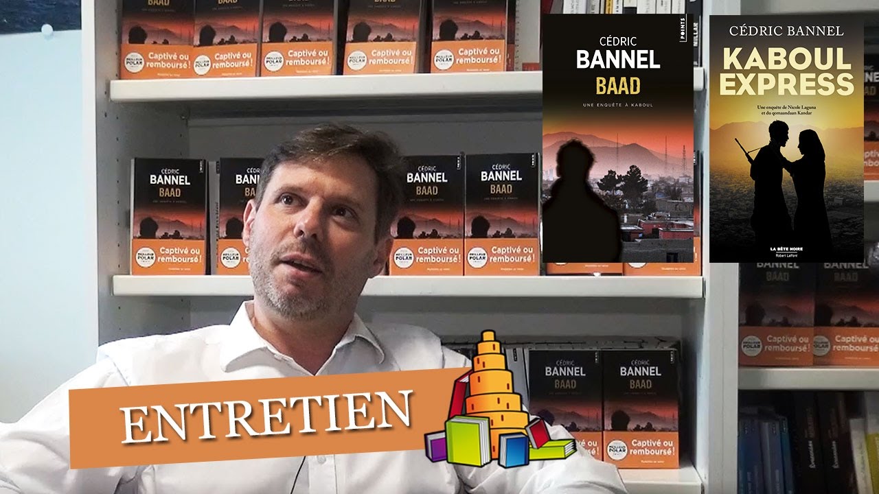 Livres du moment : Interview de Cédric Bannel - Kaboul Express - YouTube