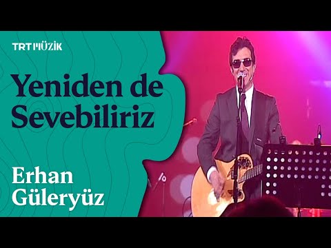 🌺 Erhan Güleryüz | Yeniden de Sevebiliriz (Canlı Performans)