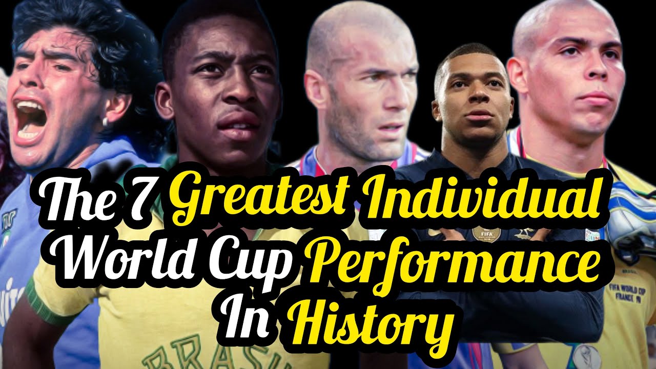 Ranking The Top 7 Greatest Individual World Cup Performances In History ...