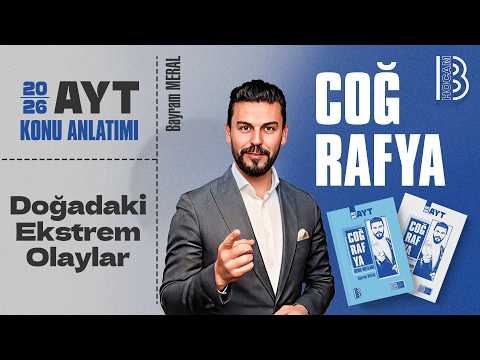 5) AYT Coğrafya - Doğadaki Ekstrem Olaylar - Bayram MERAL - 2026