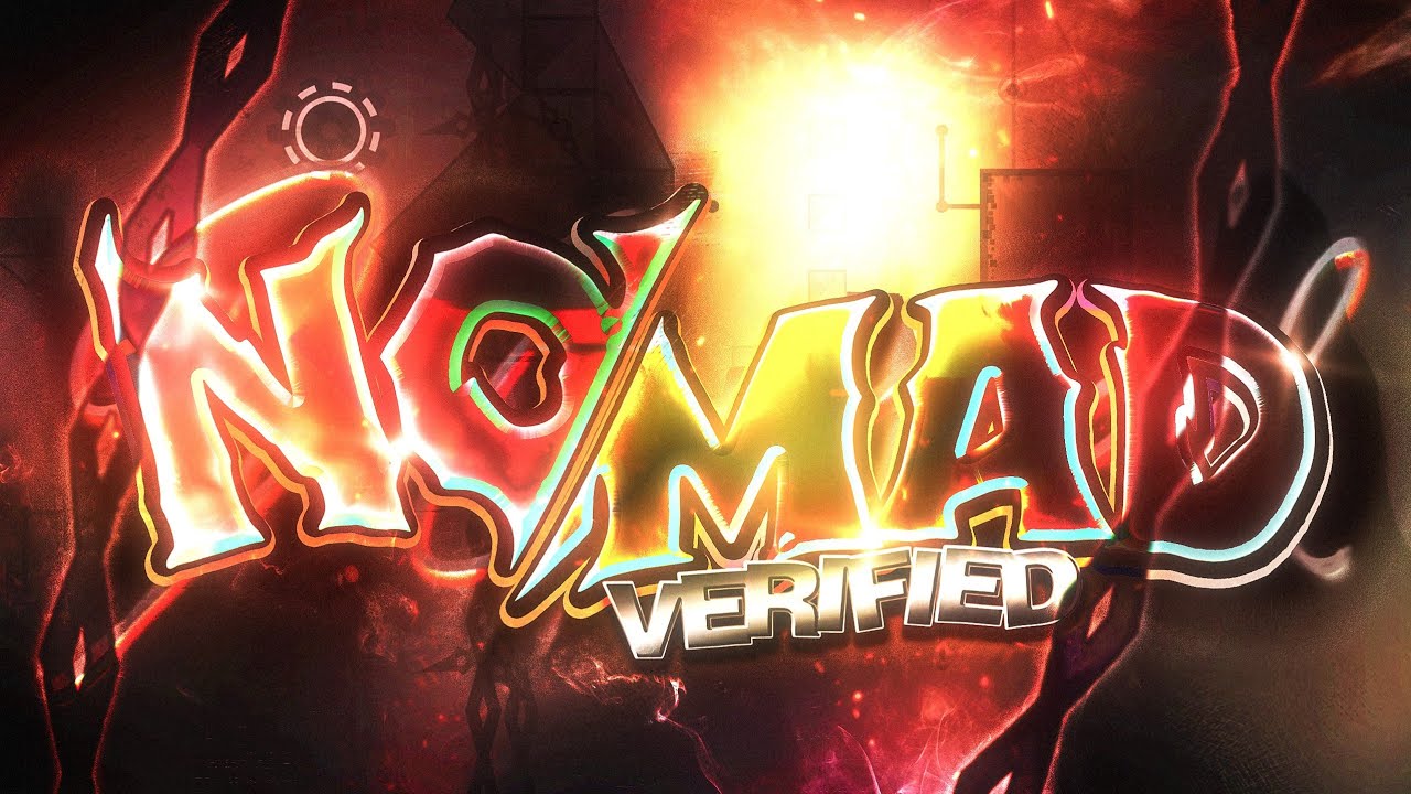 NOMAD VERIFIED! (Extreme Demon) by ReeseVT & danielsbadkarma [Geometry ...
