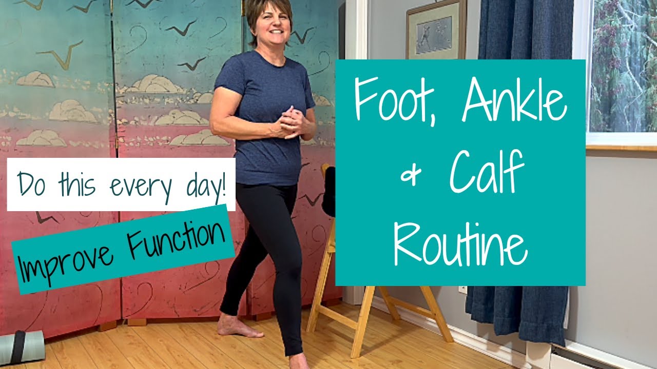 Foot, ankle and calf routine - DO THIS EVERYDAY - improve function ...