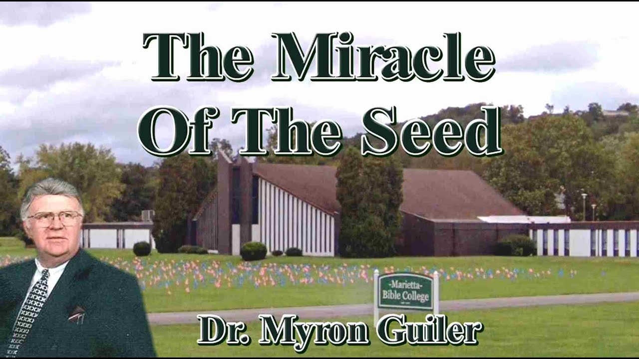 Dr Myron Guiler "The Miracle Of The Seed" - YouTube