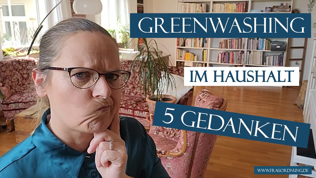Greenwashing im Haushalt!? Meine 5 Tipps, damit die Ordnung auch ...