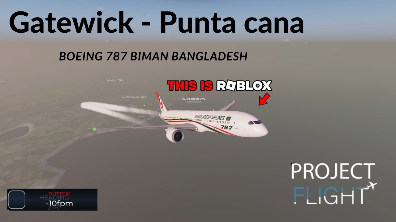 Gatewick - Punta cana with boeing 787 Biman Bangladesh. Project flight ...