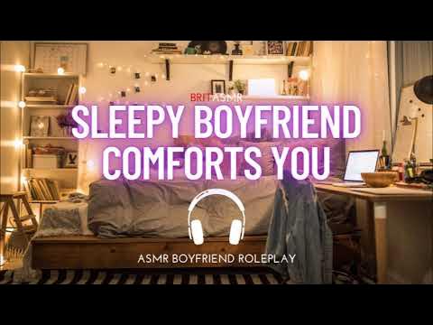 Sleepy Boyfriend Comforts You | ASMR Boyfriend Roleplay (Cuddling) (Kissing) - YouTube