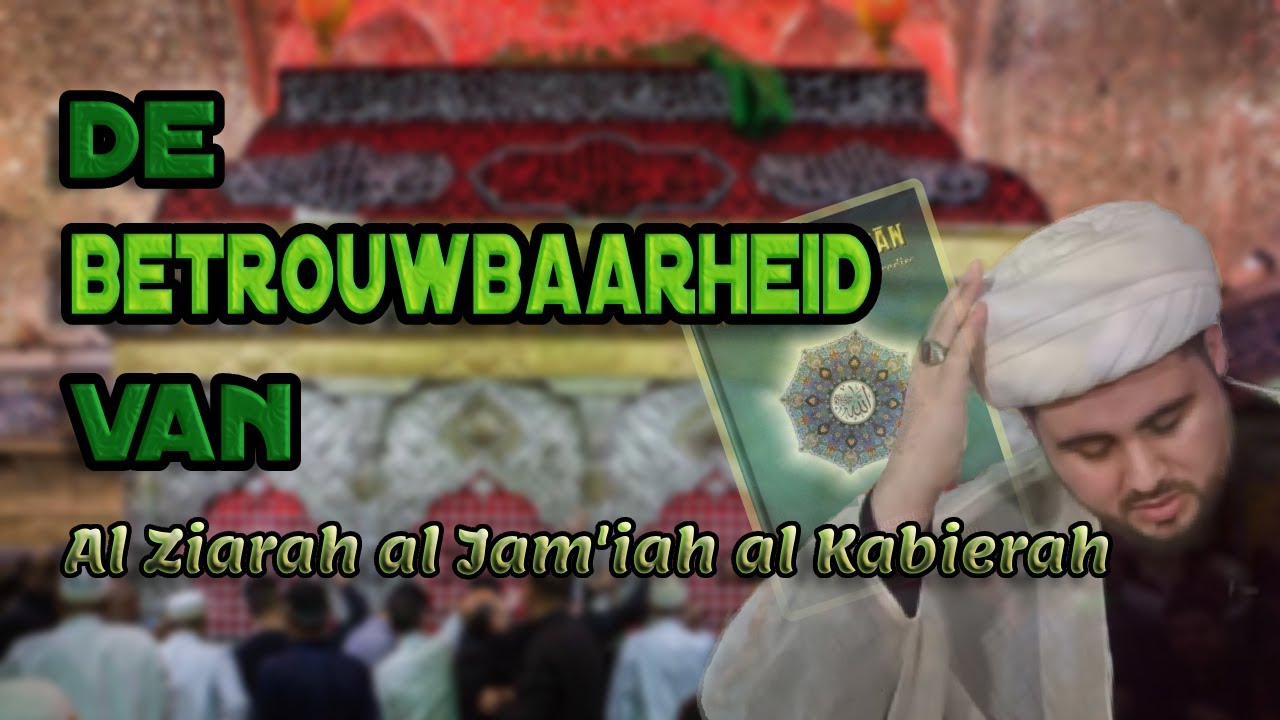 Introductie 2: De betrouwbaarheid vanAl Ziarah al Jam'iah al Kabierah ...