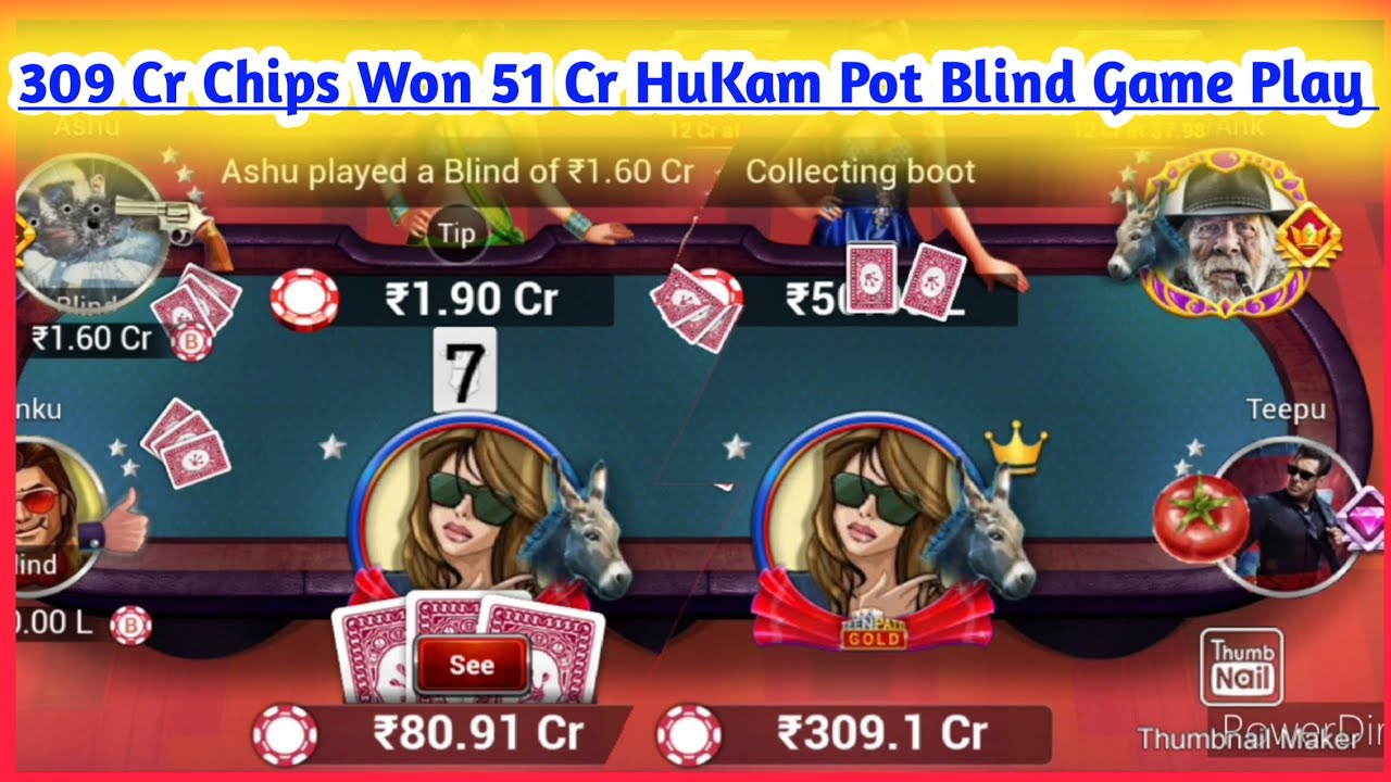 309 Cr Chips Won || 51 Cr HuKam Pot Blind Game Play || Teen Patti Gold ...