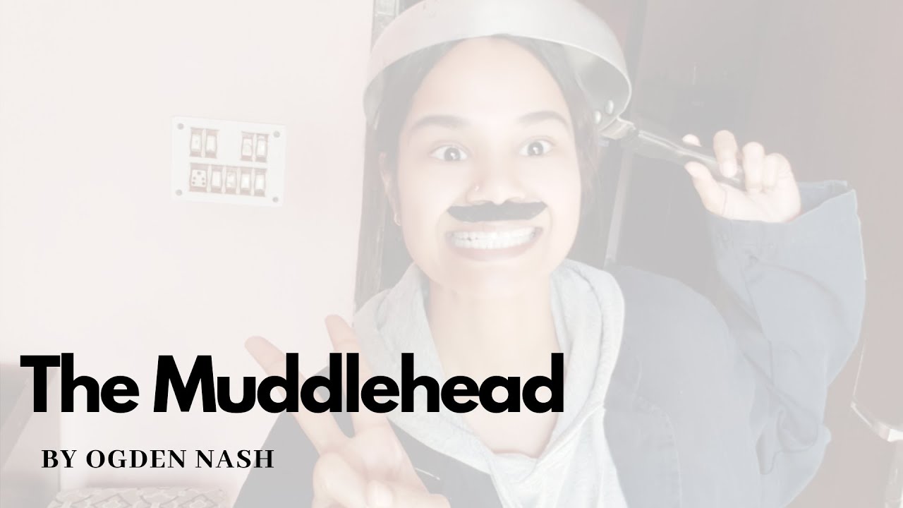 The Muddlehead by Ogden Nash - YouTube