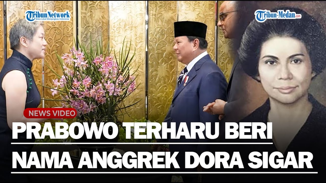 ANGGREK DI SINGAPURA Diberi Nama Dora Sigar Soemitro, Prabowo : Saya ...