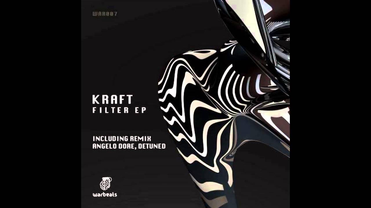KRAFT - Filter (Original Mix) - YouTube