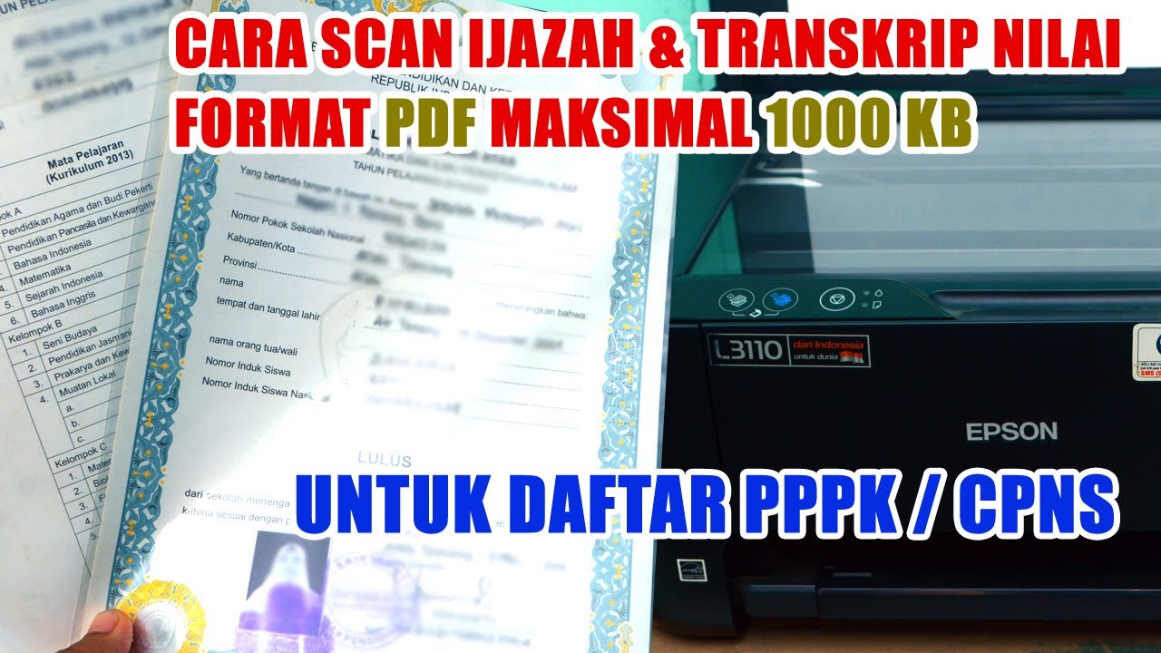 CARA SCAN IJAZAH UNTUK DAFTAR PPPK FORMAT PDF RESOLUSI MAKSIMAL 1000 KB - YouTube