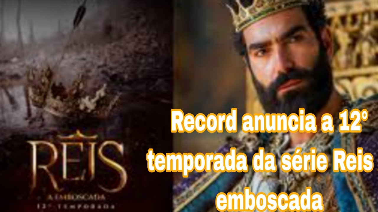 Record anuncia a estreia da 12° temporada da série Reis A emboscada ...