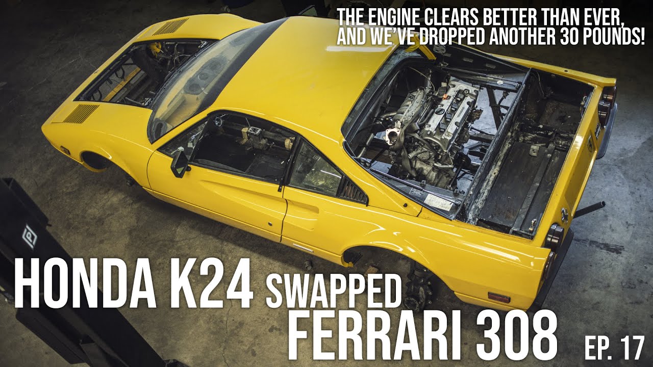 Honda K24 Swapped Ferrari - Ep. 17 - The Engine Fits Better Than Ever ...