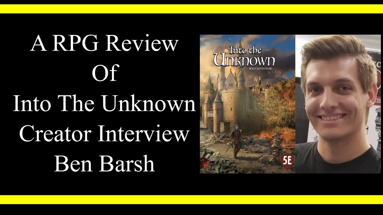 Into The Unknown Creator Interview with Ben Barsh (RPG Review) - YouTube