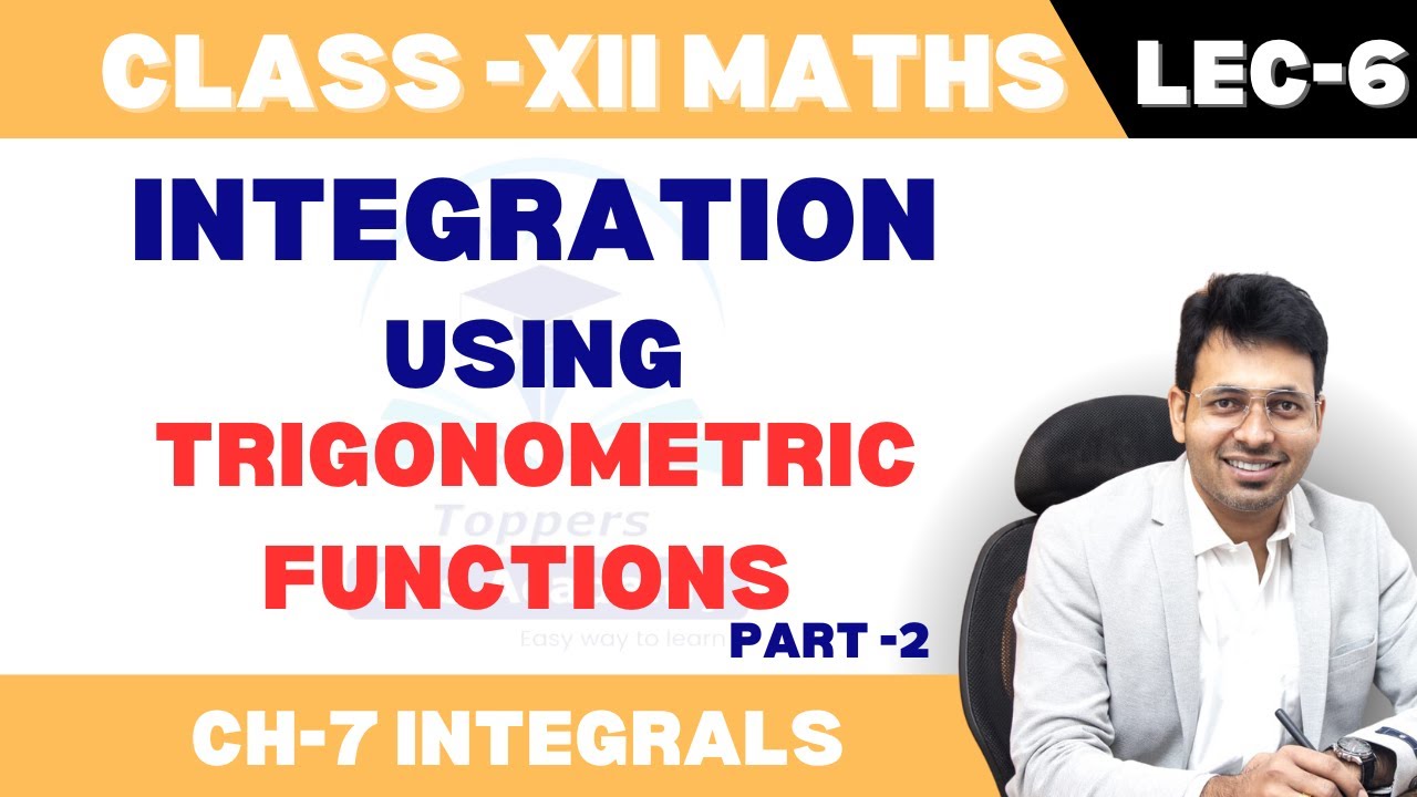 Integration Lec-6 | Integration Trigonometric Functions | Class 12 ...