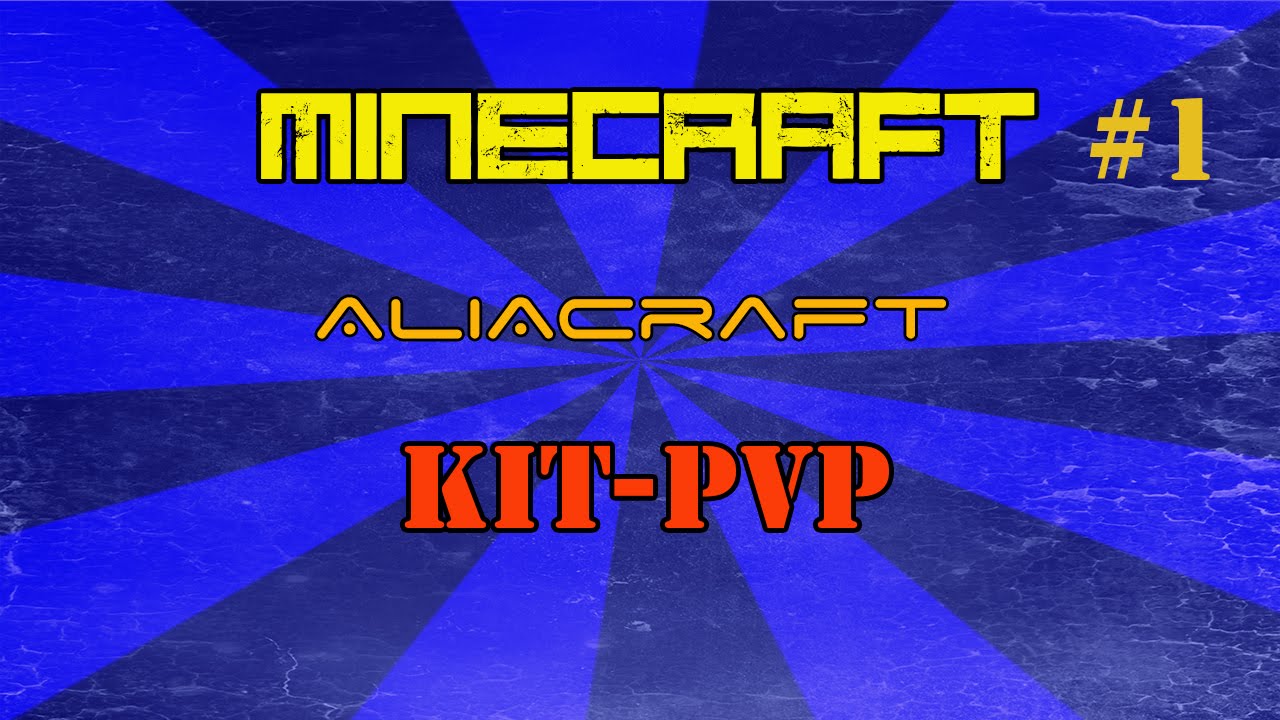 MINECRAFT: AliA-Craft Kit-Pvp Ep.1 - YouTube