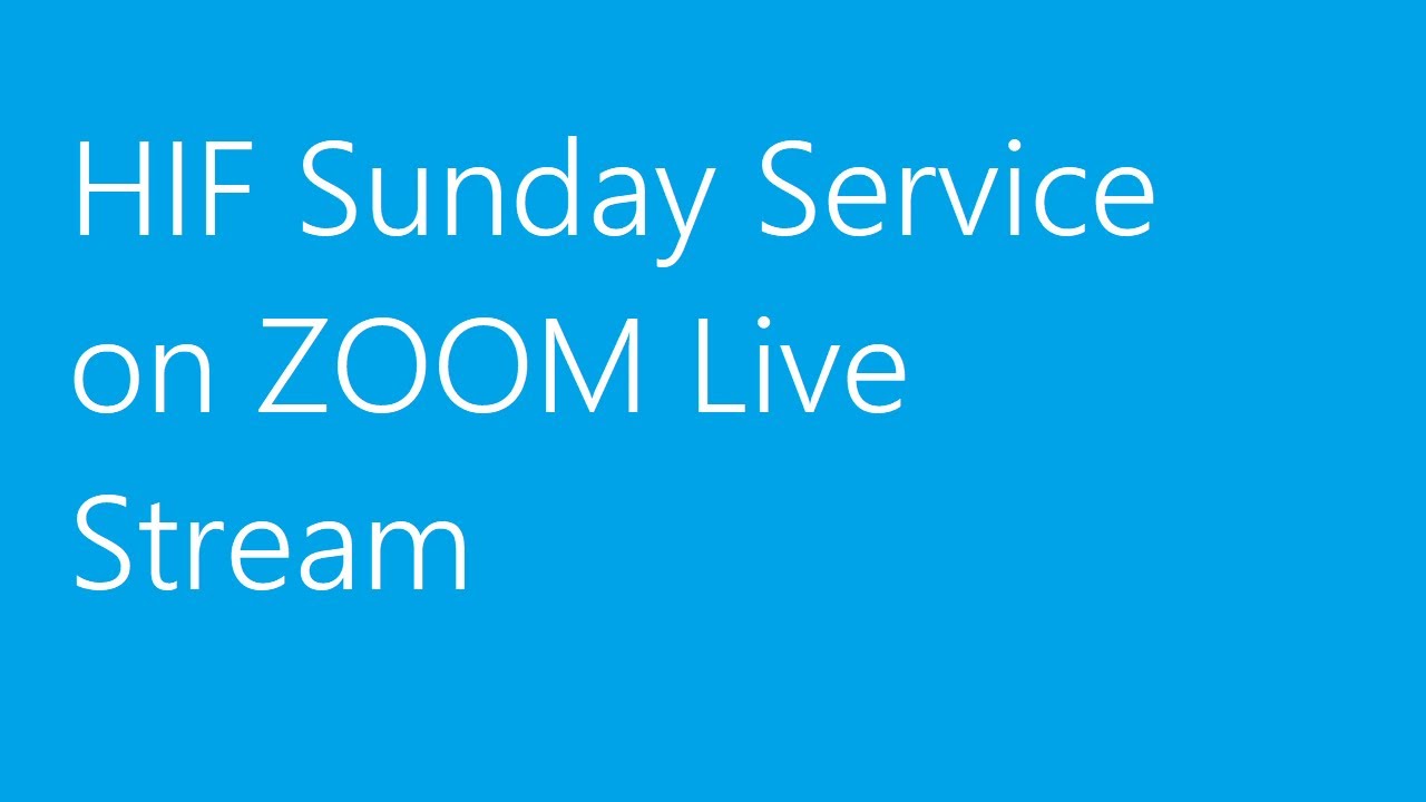 HIF Friday Service on ZOOM Live stream 22 Jan 2021 - YouTube