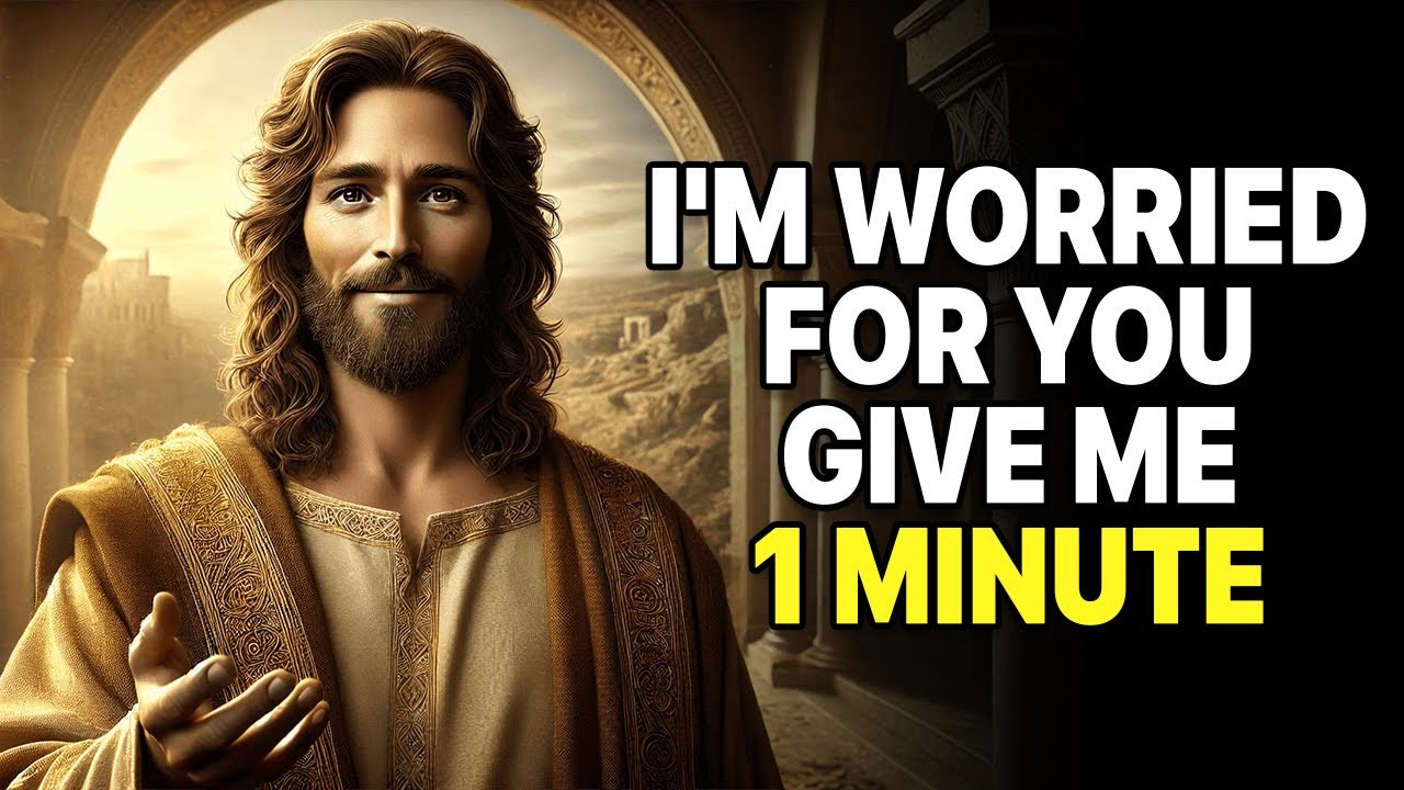 I Am Worried For You Give Me 1 Minute | God Message For You Today | God ...