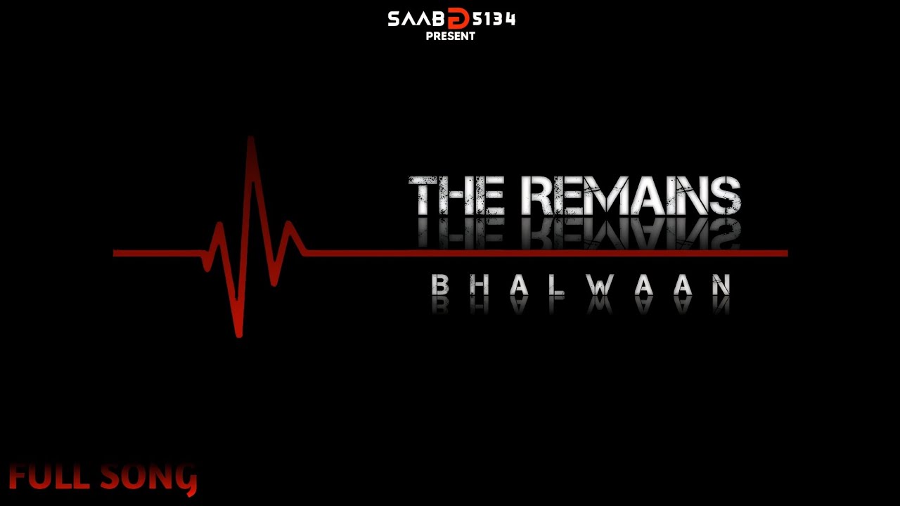 The Remains - Bhalwaan New Punjabi Song 2023 (Official Song) Latest ...