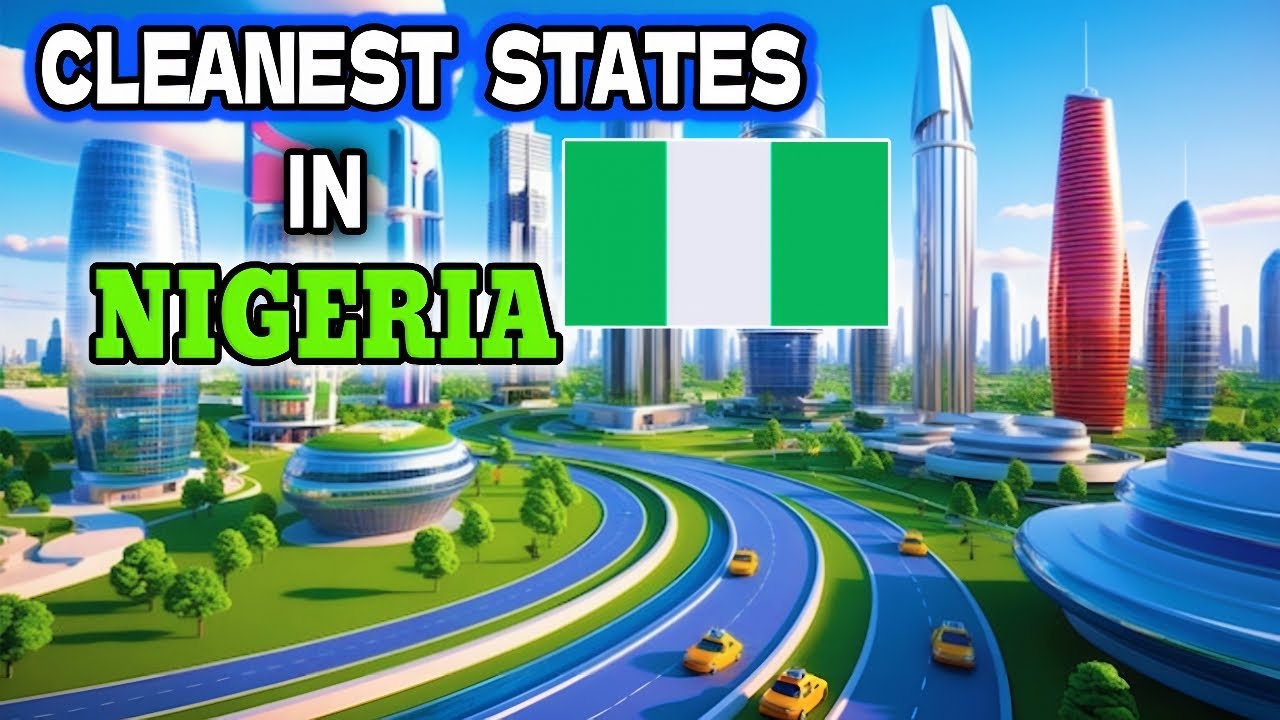 5 Cleanest States in Nigeria - You Need to Visit in 2025! - YouTube