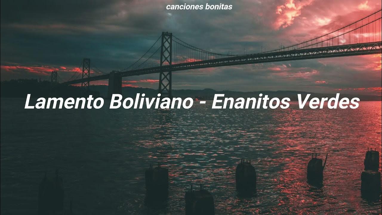 Enanitos Verdes - Lamento Boliviano la letra - YouTube Music