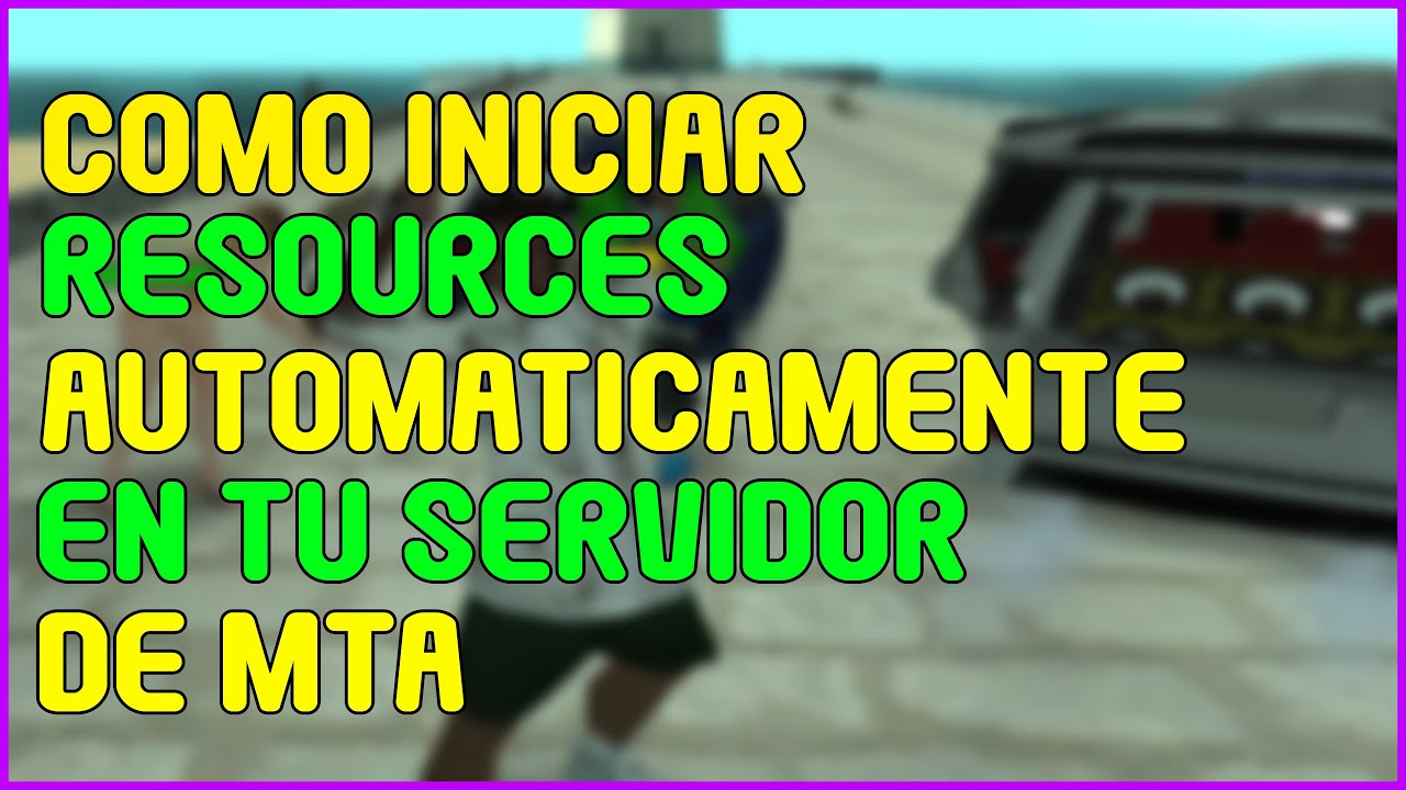 COMO INICIAR RESOURCES AUTOMATICAMENTE MTA SERVER 2023 - YouTube
