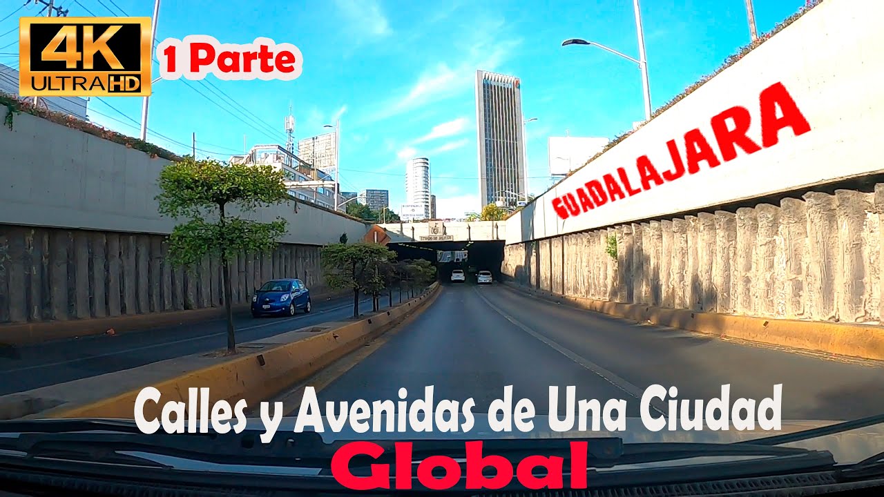 Calles y Avenidas de Una Ciudad Global Guadalajara mexico de las más ...