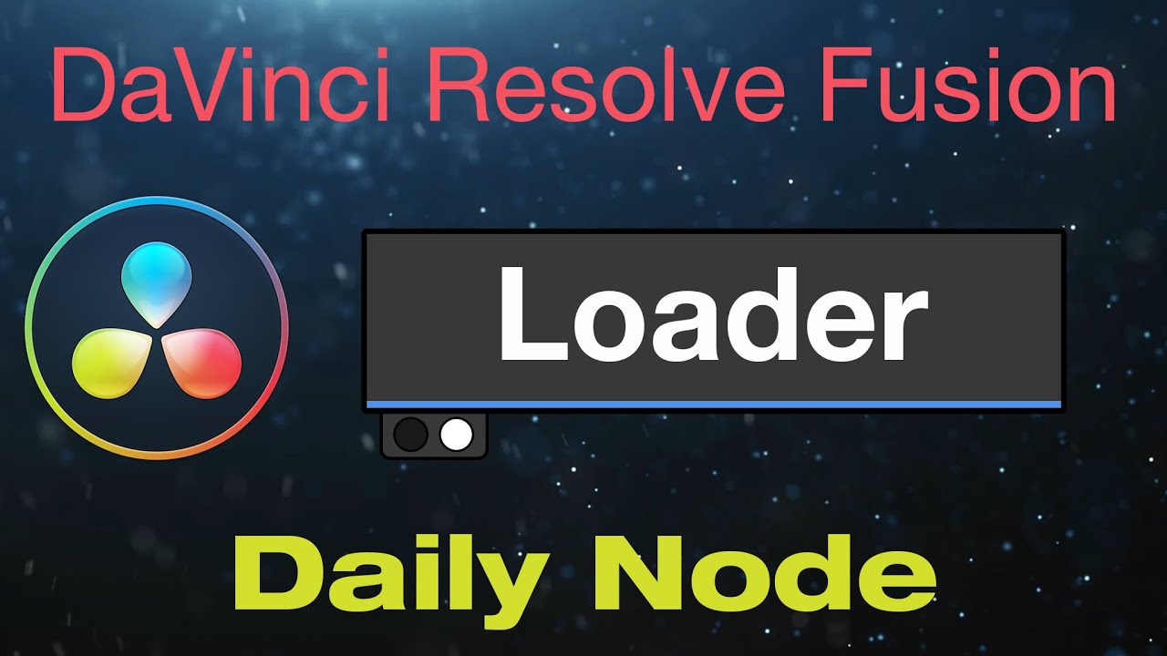 DaVinci Resolve Fusion Loader Node - YouTube