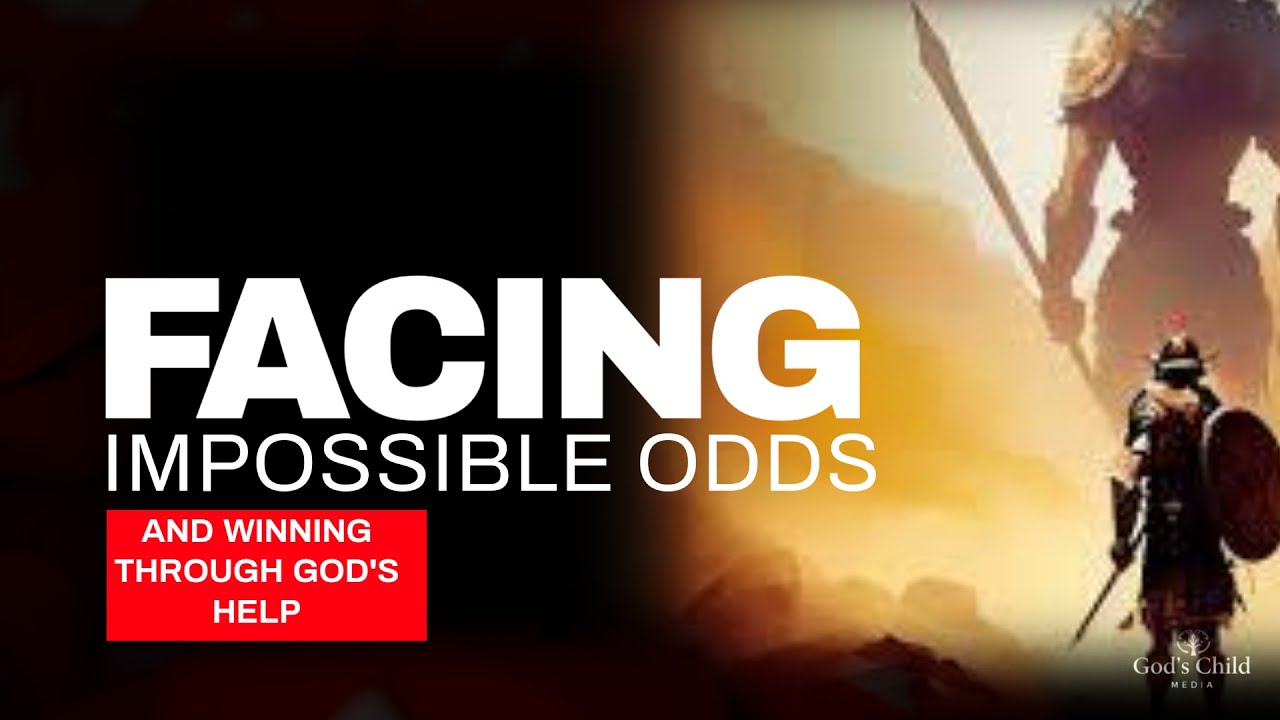 Facing Impossible Odds and Winning Through God's Help - YouTube