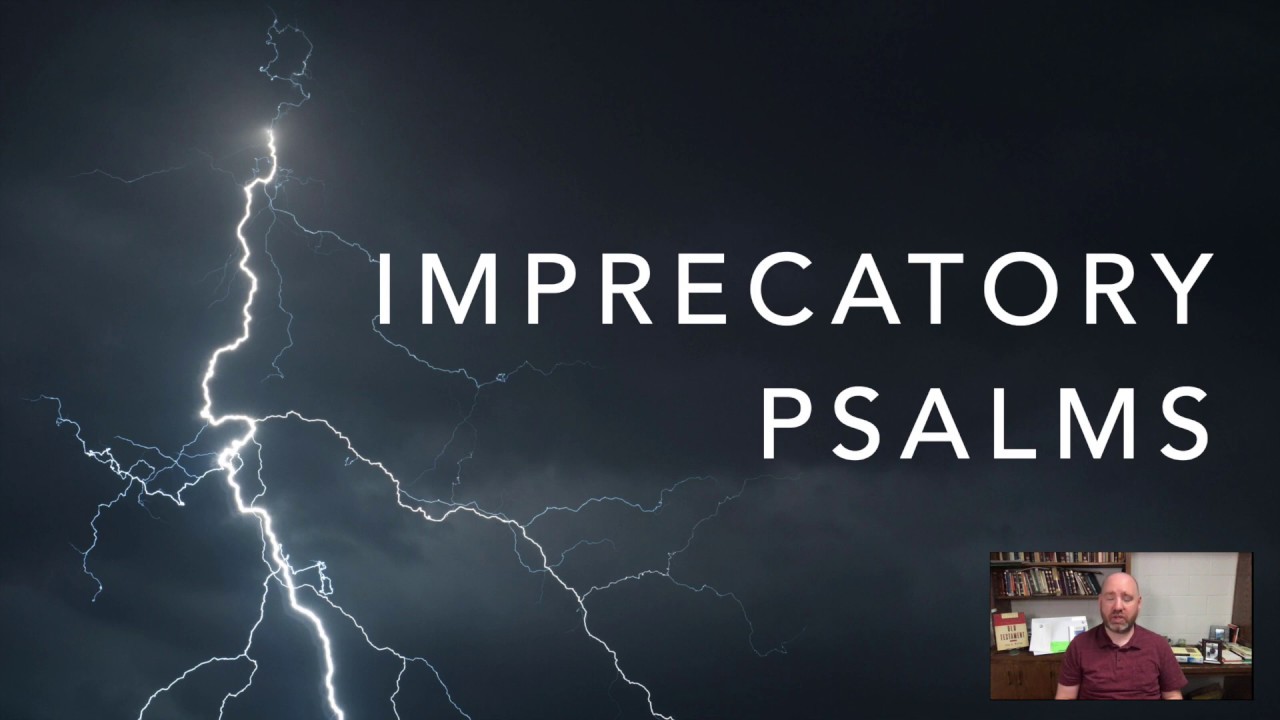 Psalms #12 - Imprecatory Psalms - YouTube