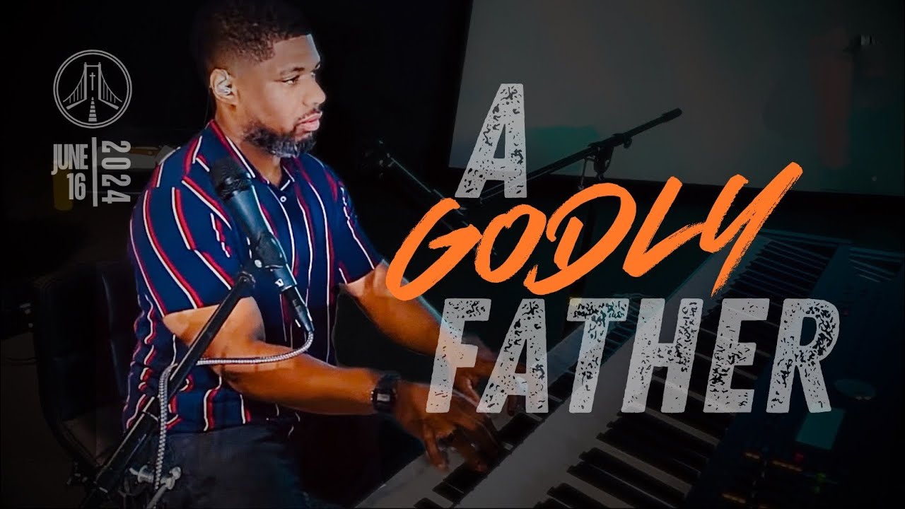 A Godly Father | Pastor Jacob | The Bridge - YouTube