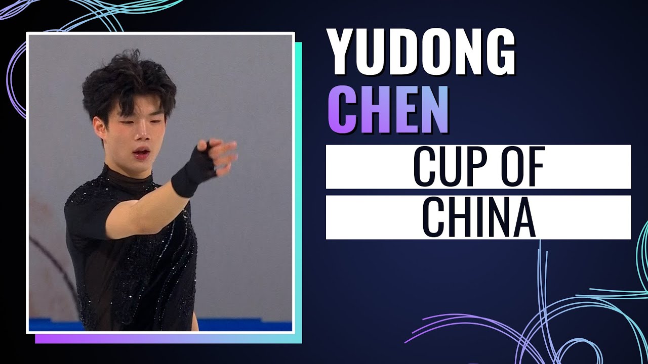 Yudong Chen (CHN) | Men's Singles | Cup of China 2024 | #gpfigure - YouTube