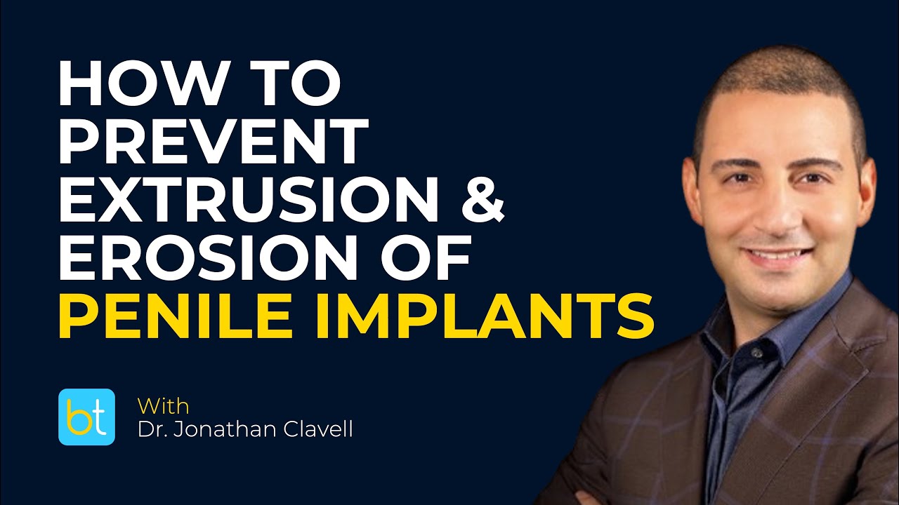 Penile Implant Surgery: How to Prevent Extrusion & Erosion | BackTable ...