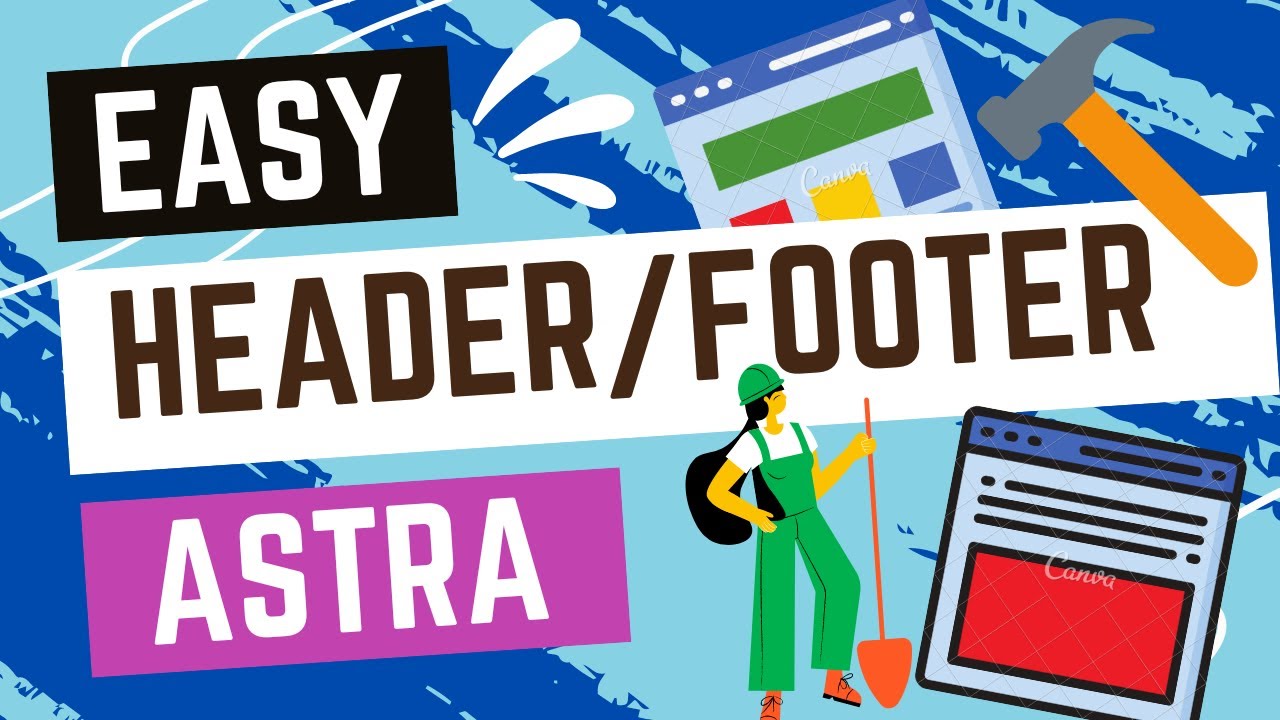 How to Use Astra’s Header and Footer Builder - YouTube