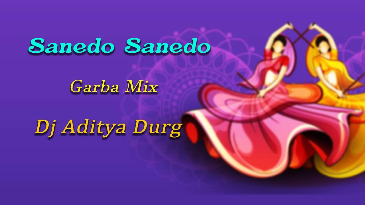 SANEDO LAL SANEDO - સનેડો સનેડો - Navratri Special - Garba Mix - Dj ...