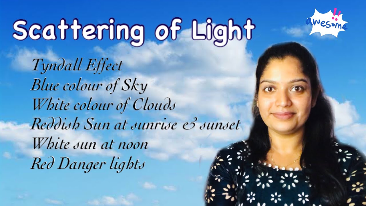 Scattering of Light | Tyndall Effect | Blue colour of Sky | White ...
