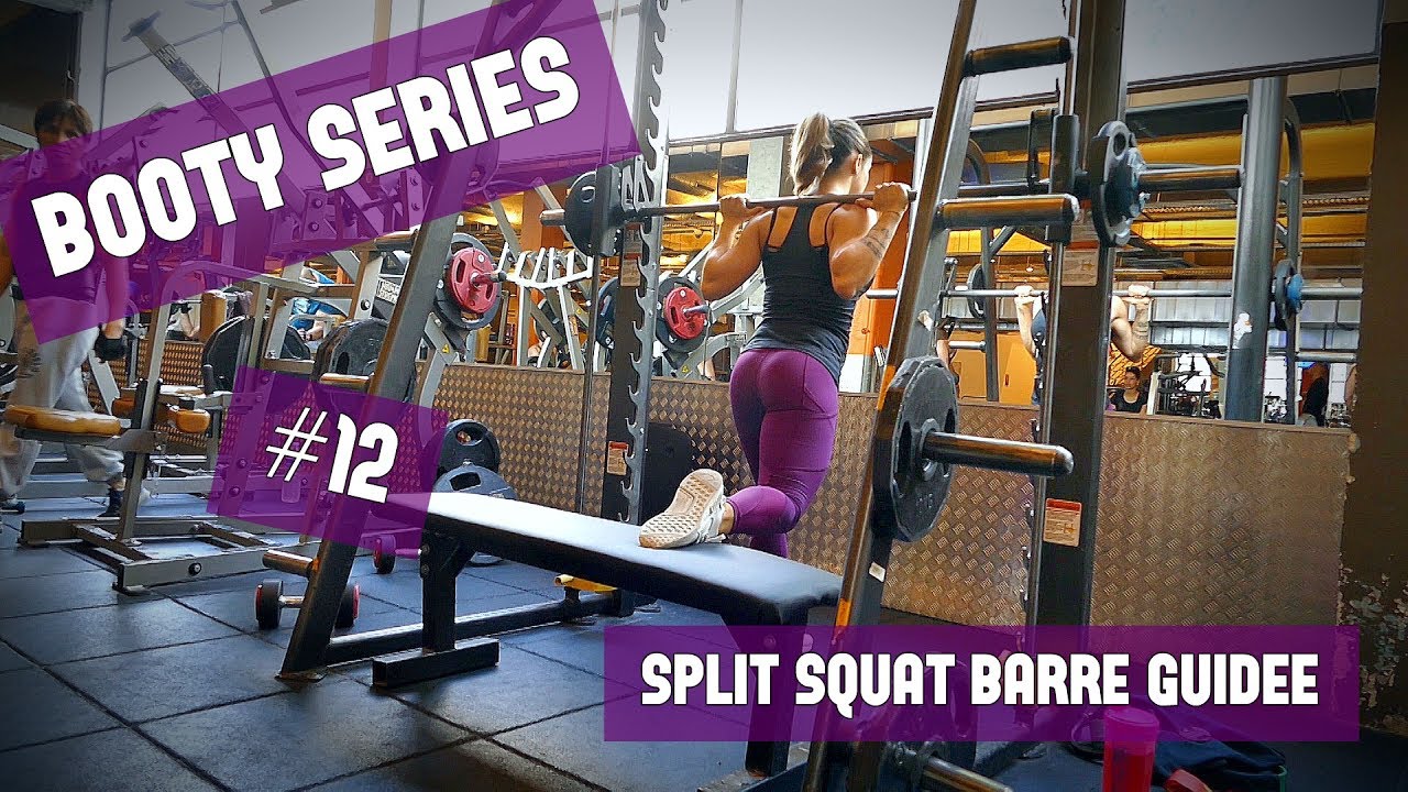 Bootyseries #12 : SPLIT SQUAT à la barre guidée (Smith bar) - YouTube