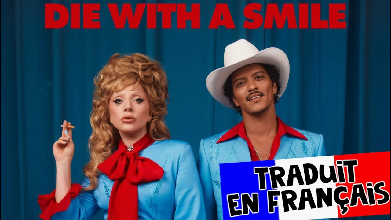 Bruno Mars & Lady Gaga - Die with a smile (traduction en francais ...