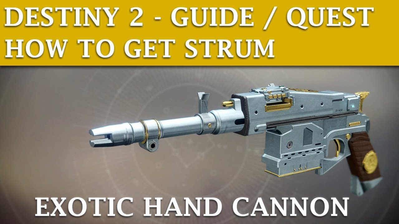Destiny 2 Guide - How to Get Strum (Exotic Quest - Exotic Hand Cannon ...