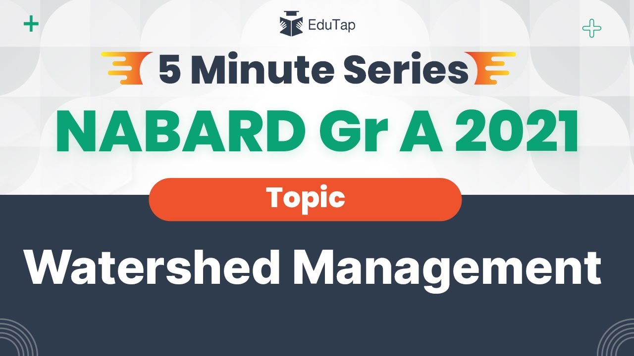 Know all about Watershed Management for NABARD Grade-A 2021 | NABARD ...