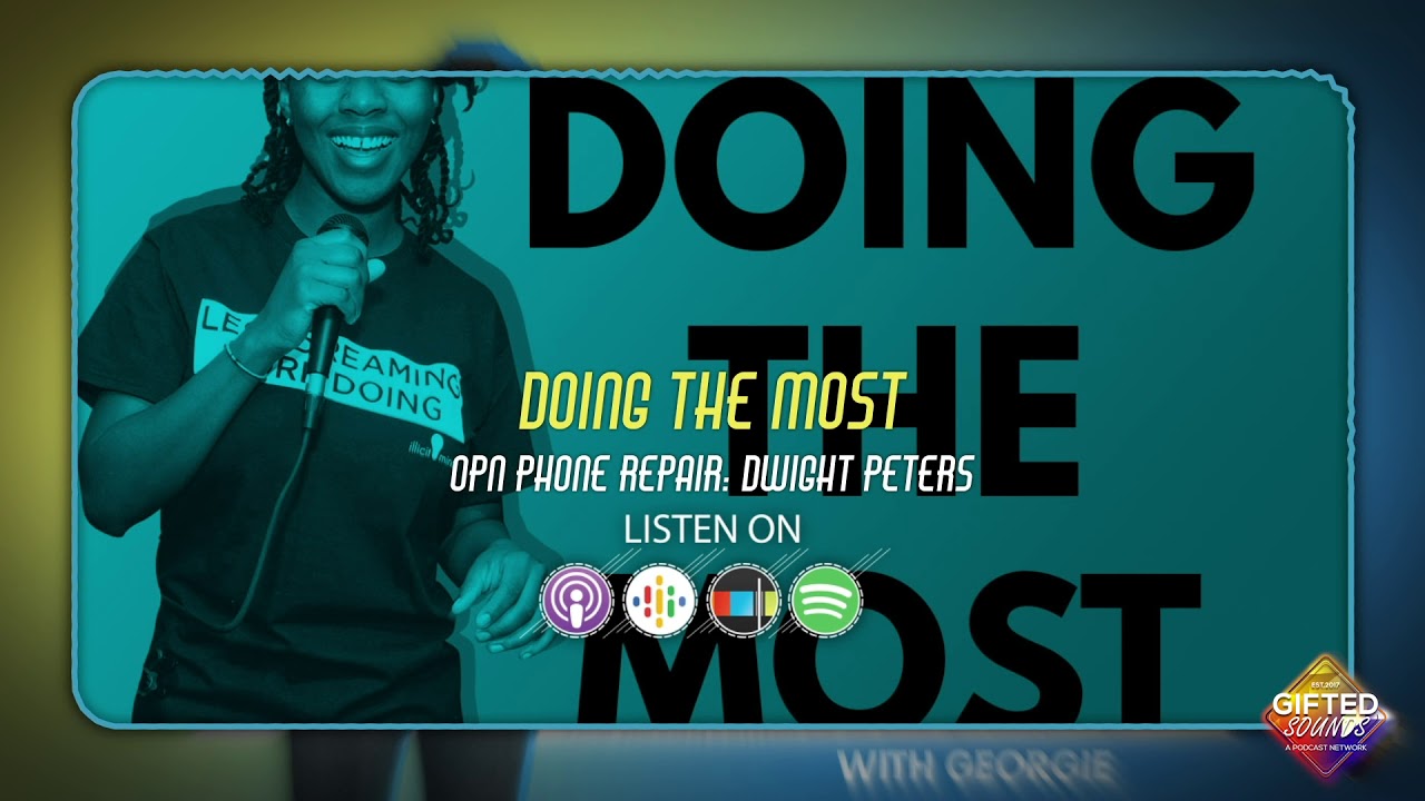 Doing The Most Ep 09 Clip - OPN Phone Repair - Dwight Peters - YouTube