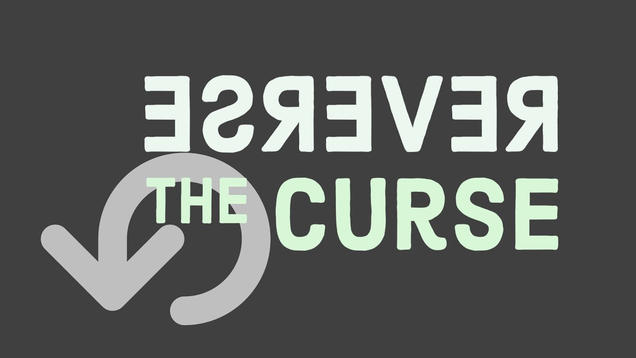 Reverse the Curse - YouTube
