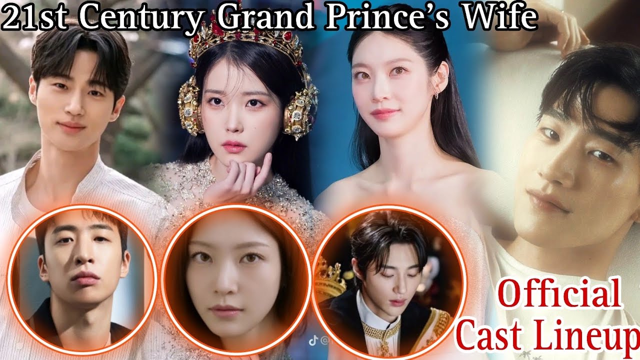 K-Drama 2025: Cast of 21st Century Grand Prince’s Wife Revealed! - YouTube