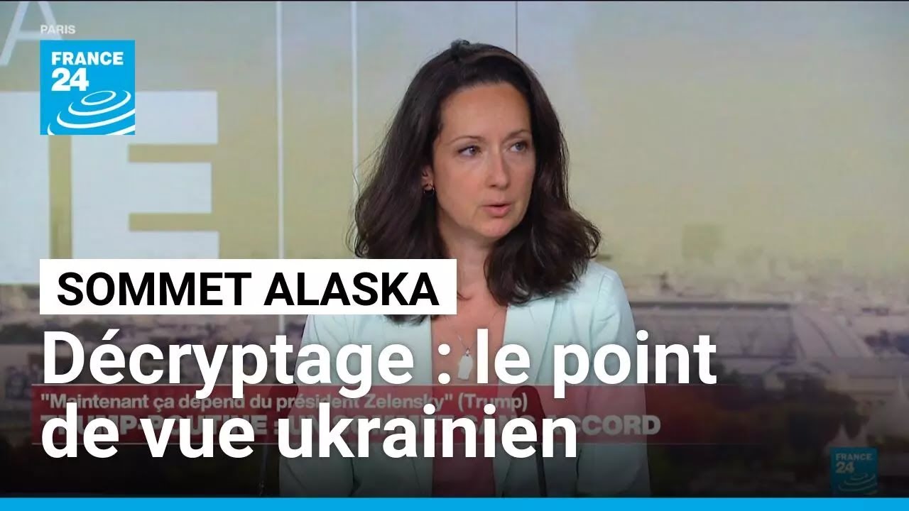Sommet Alaska : "Trump a scellé le sort de l'Ukraine pour plusieurs générations" • FRANCE 24 ...