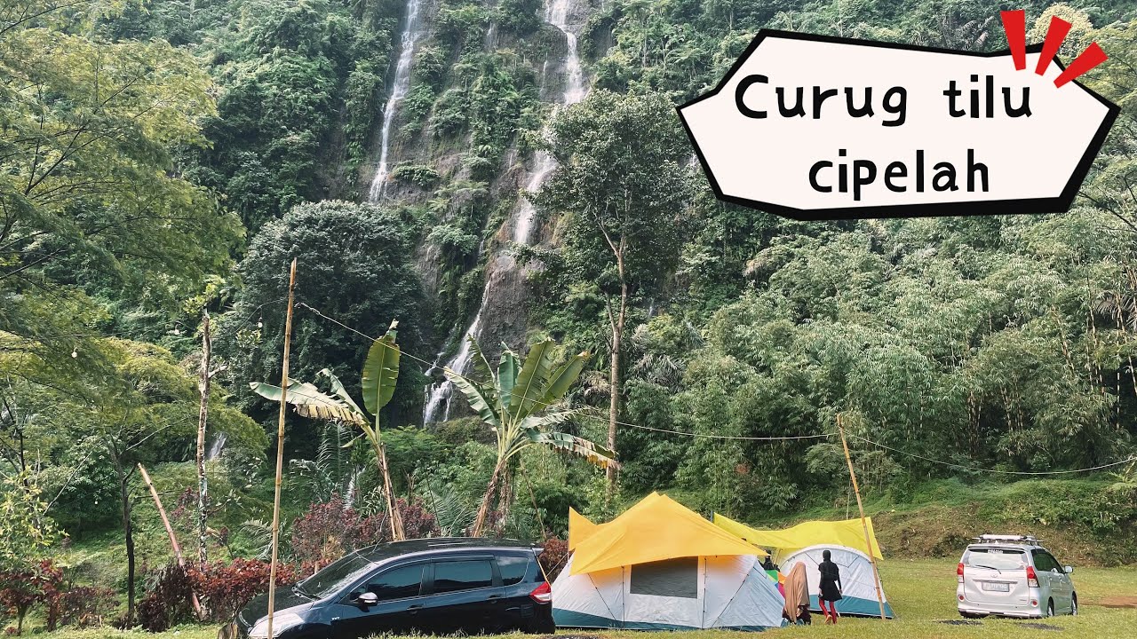 Hiddengems .. CURUG TILU CIPELAH CAMPING GROUND | keindahan curug tilu ...